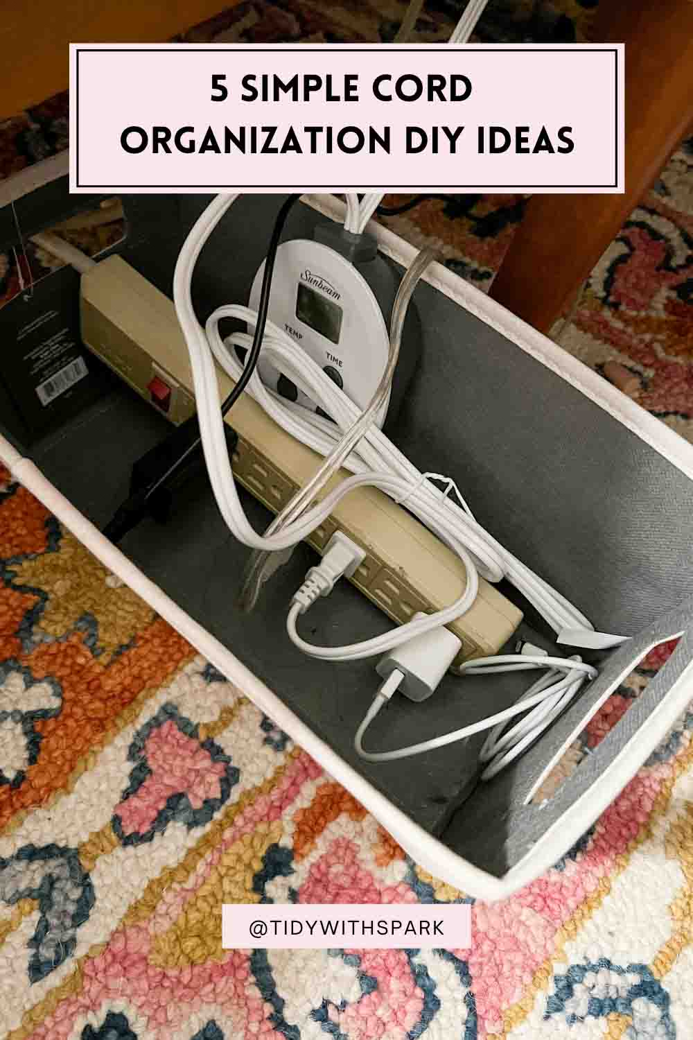 5 Simple Cord Organization DIY Ideas Tidy with SPARK