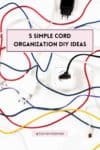 5 Simple Cord Organization DIY Ideas Tidy with SPARK